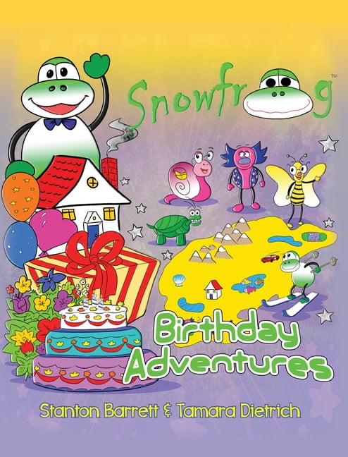 Snowfrog : Snow Frog Birthday Adventures Snow Frog Series, Book 1 ...