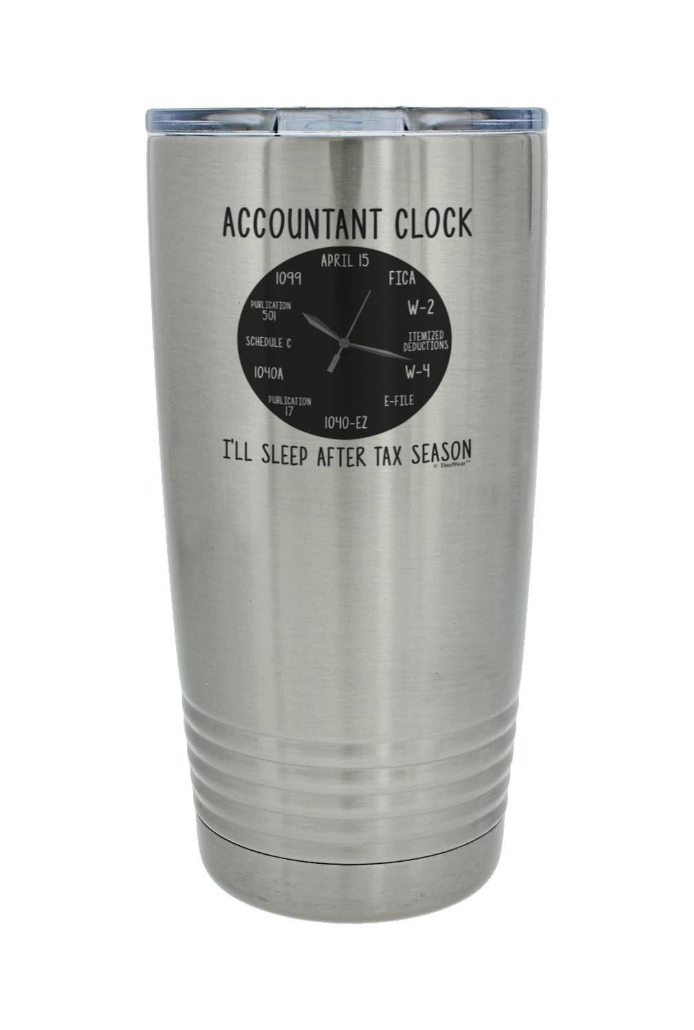 ThisWear Accountant Clock I'll Sleep After Tax Season 20oz Stainless ...