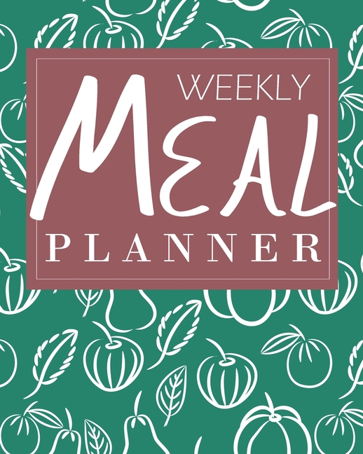 Weekly Meal Planner 2020 : 52 Weekly Food Planner, Meal Planners ...