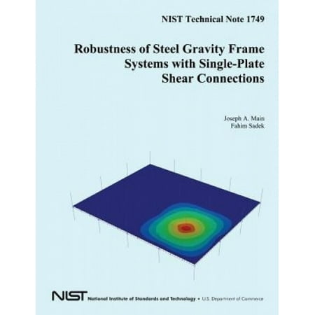 Nist Technical Note 1749 Robustness of Steel Gravity Frame Systems with ...