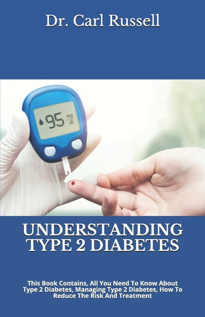 Understanding Type 2 Diabetes : All You Need To Know About Type 2 ...