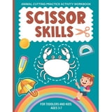 Scissor Skills Activity Workbook For Kids Ages 3-7 : A Fun Animal ...