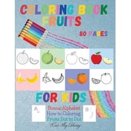 Coloring Book Alphabet Fruits And Vegetables: Fruits And Vegetables ...