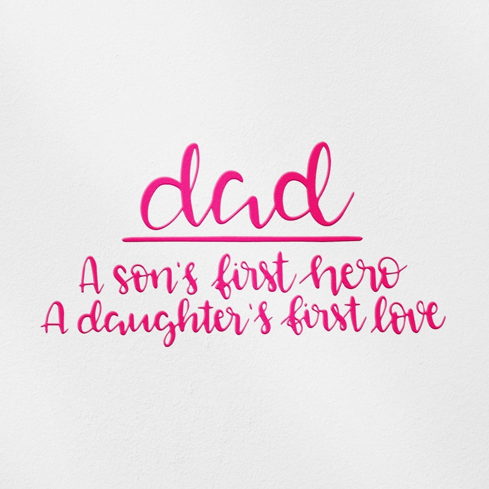 Transparent Decal Stickers Of Dad A Sons First Hero A Daughters (Pink ...