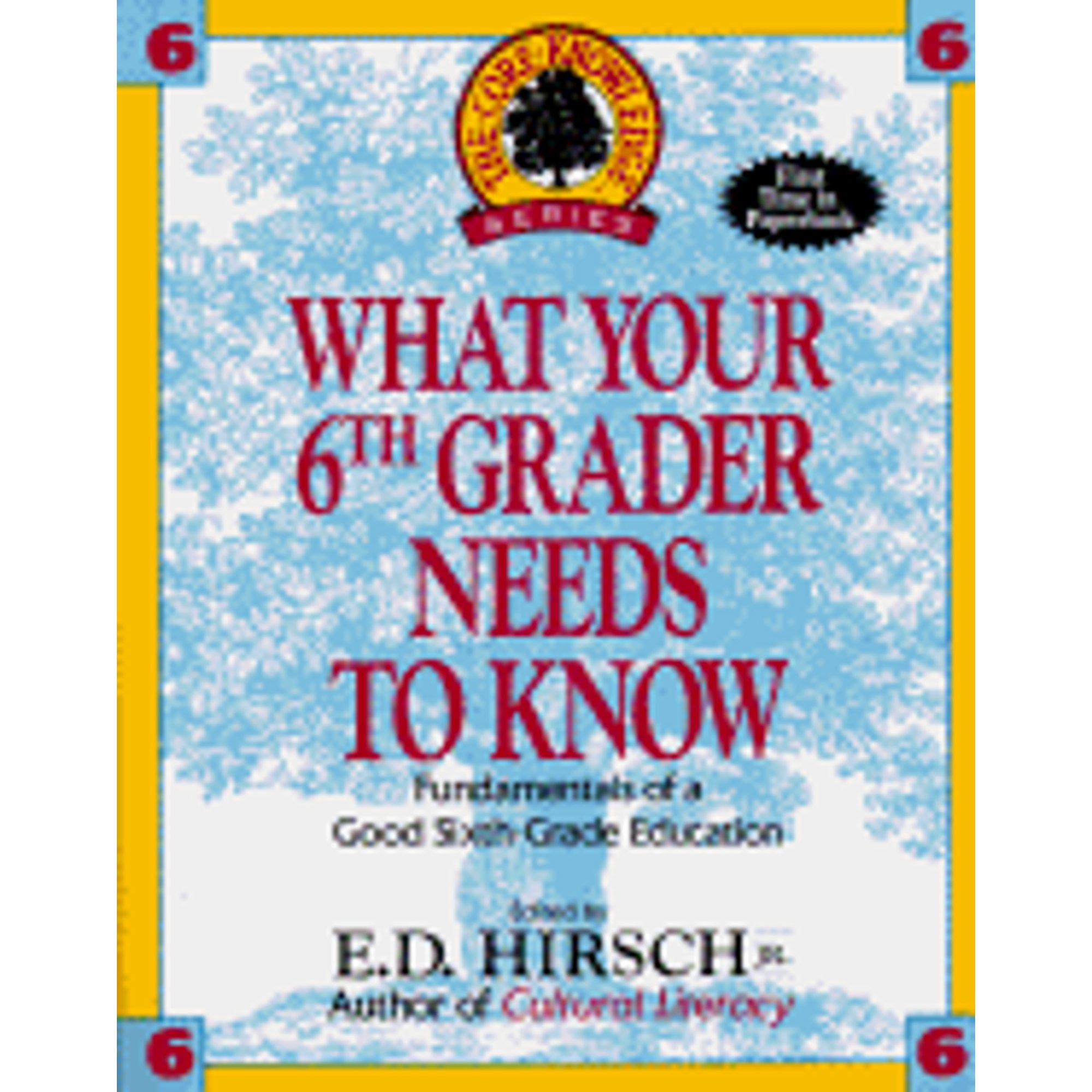 Pre-Owned What Your Sixth Grader Needs to Know: Fundamentals of a Good ...