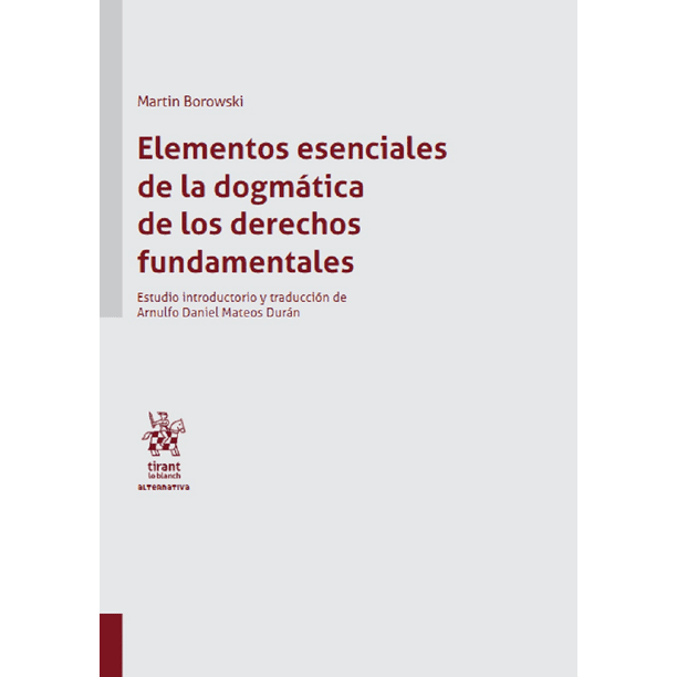 ELEMENTOS ESENCIALES DE LA DOGMATICA DE LOS DERECHOS FUNDAMENTALES ...