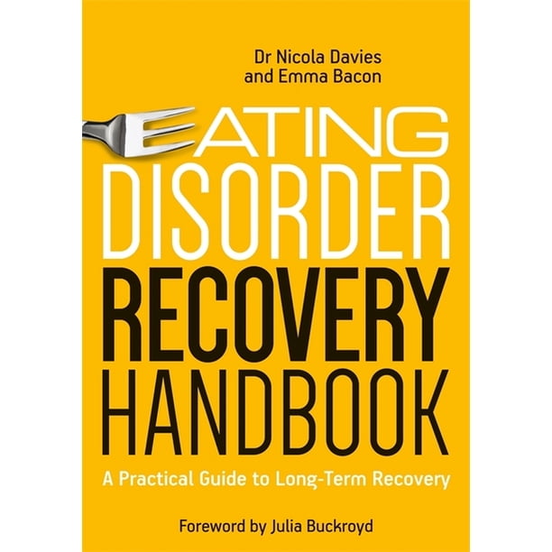 Eating Disorder Recovery Handbook : A Practical Guide to Long-Term ...