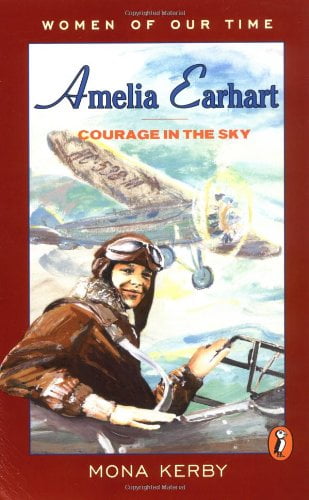 Pre-Owned Amelia Earhart : Courage in the Sky - Walmart.com
