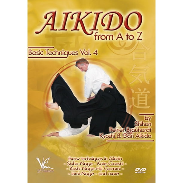 Aikido From A To Z Basic Techniques, Vol. 4: Throw Techniques AndCombinations (DVD) - Walmart.com