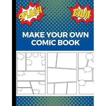 Blank Comic Book for Kids: Variety of Templates. Draw Your Own Comic ...