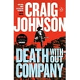 Longmire Mystery Death Without Company: A Longmire Mystery, (Paperback ...