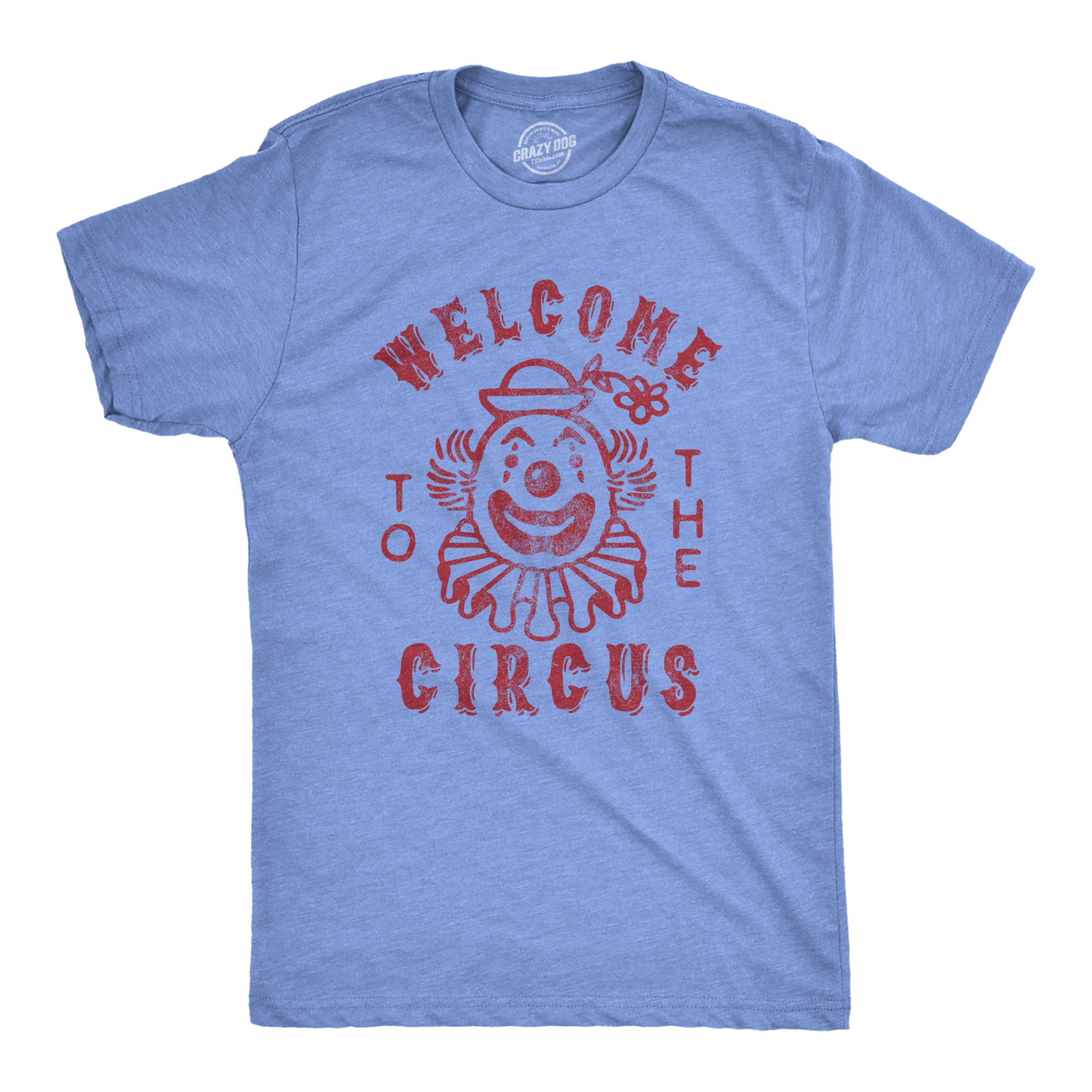 Click here for Crazy Dog T-Shirts Mens Welcome To The Circus T Sh... prices