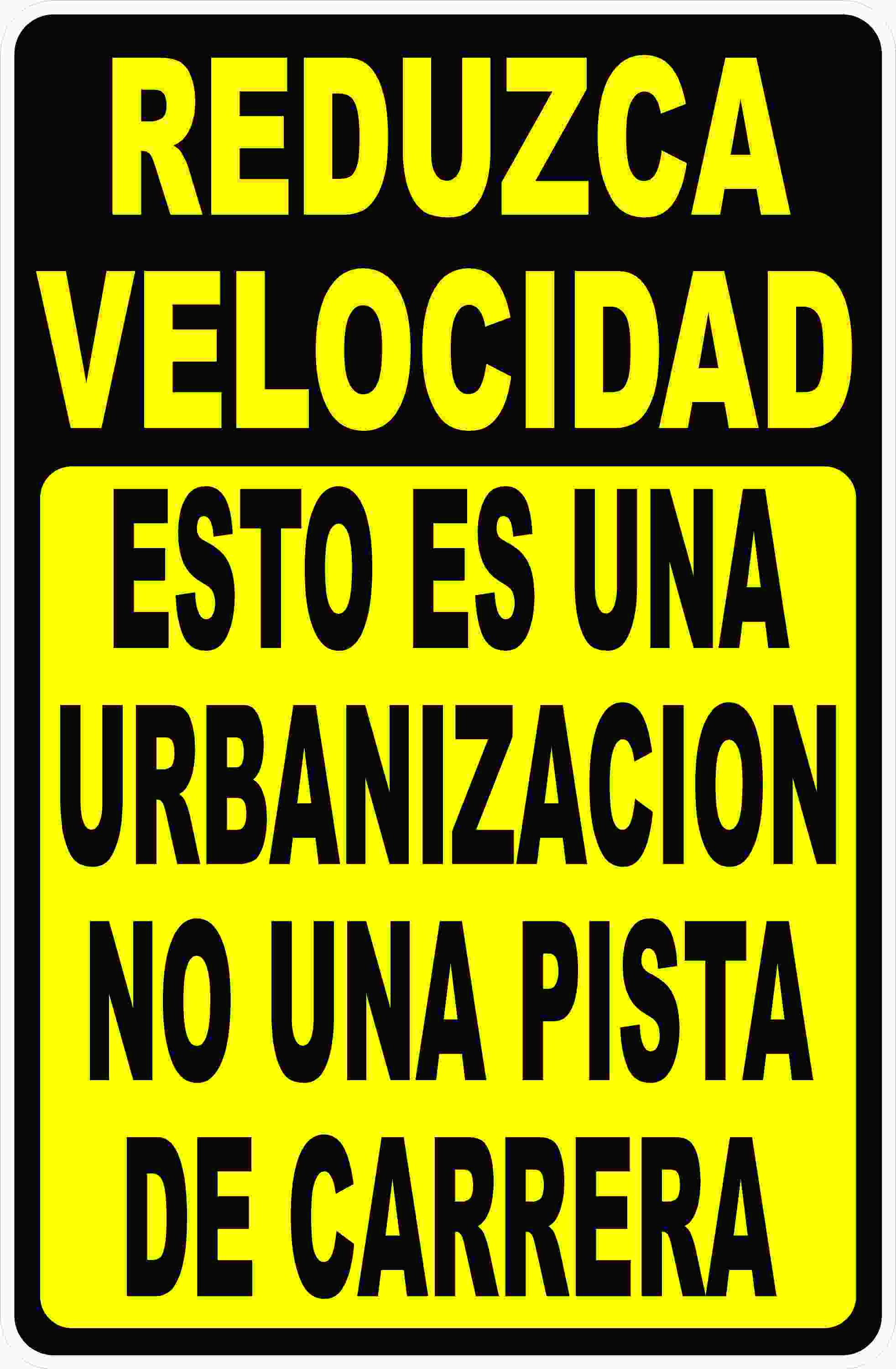 Reduzca Velocidad Esto es Una Urbanizción No Una Pista de Carrera ...