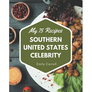 Southern Cookbook: 100 Southern Comfort Food Favorites, (Paperback ...