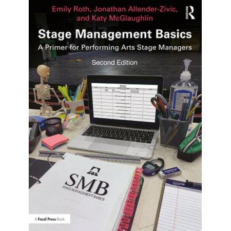 Stage Management Basics: A Primer for Performing Arts Stage Managers ...