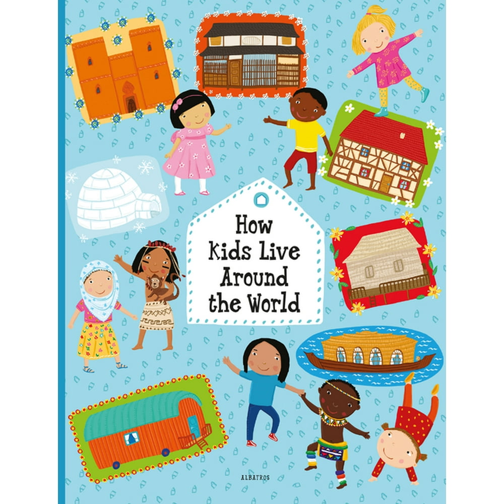 Kids Around the World: How Kids Live Around the World (Hardcover ...