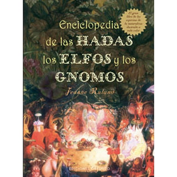 Enciclopedia De Las Hadas, Elfos Y Gnomos | Walmart en línea