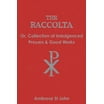 The Raccolta: Or, A Manual of Indulgences, Prayers, and Devotions ...
