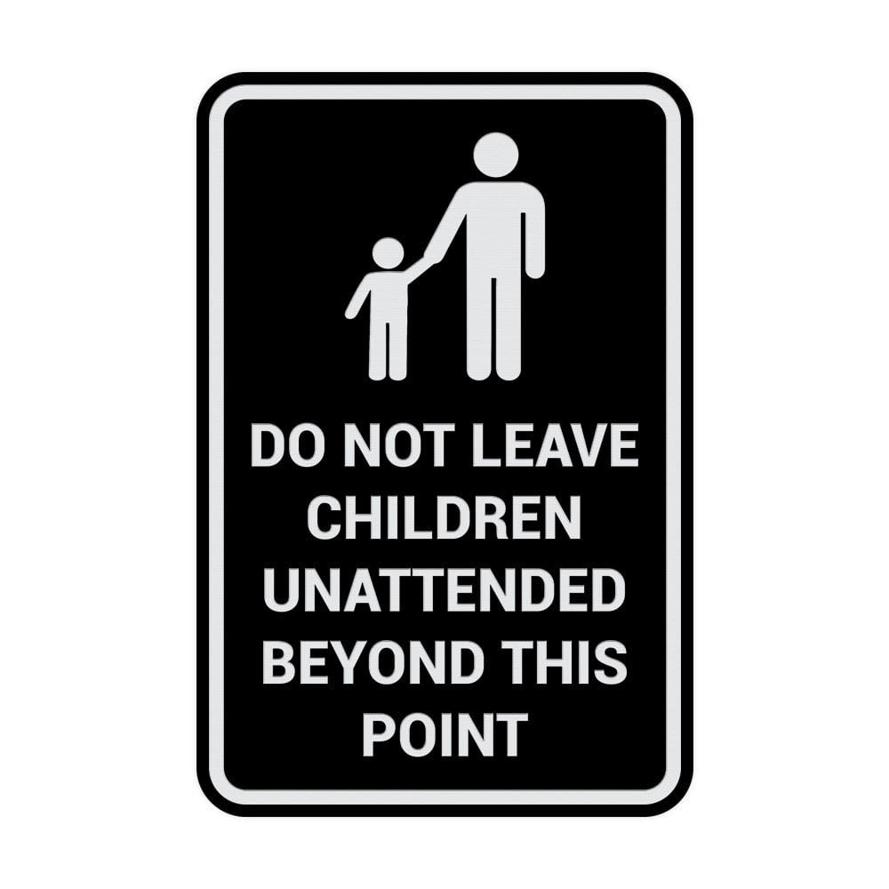 Signs ByLITA Portrait Round Do Not Leave Children Unattended Beyond ...