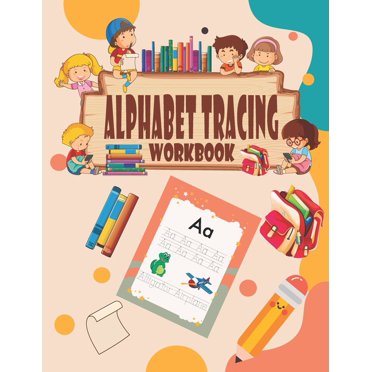 Alphabet Letter Tracing: Handwriting Practice Notebook With Dotted ...