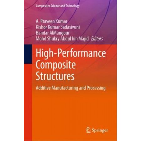 High-Performance Composite Structures: Additive Manufacturing and ...