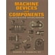 Machine Devices and Components Illustrated Sourcebook (Hardcover ...