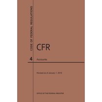 Code of Federal Regulations: Code of Federal Regulations Title 21, Food ...