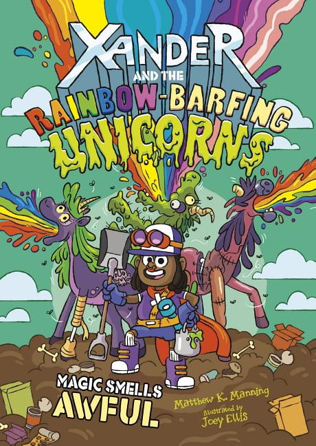 Xander and the Rainbow-Barfing Unicorns: Magic Smells Awful (Hardcover ...