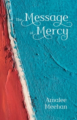 Pre-Owned The Message of Mercy - Walmart.com