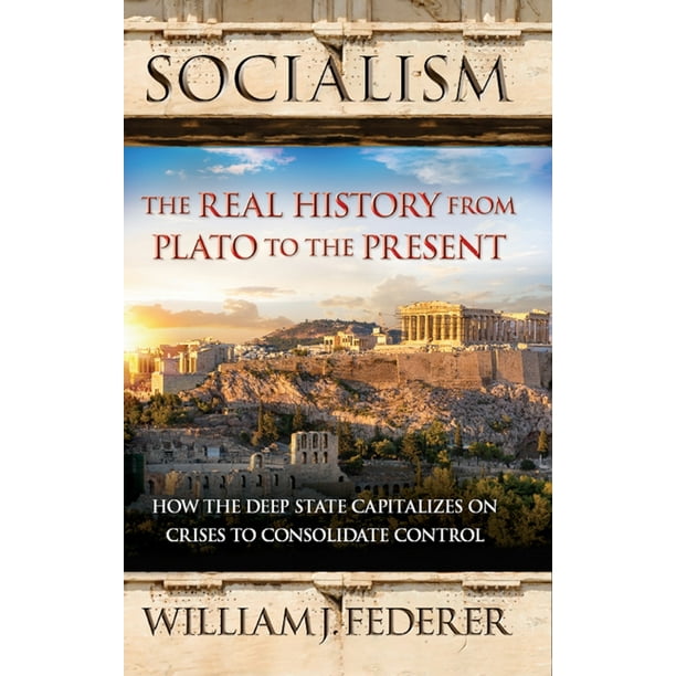 SOCIALISM - the Real History from Plato to the Present : How the Deep ...