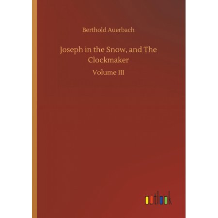 Joseph in the Snow, and the Clockmaker | Walmart Canada