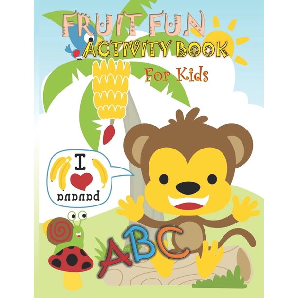Fruit Fun Activity Book For Kids : 145 pages Letter size 8.5 X 11 inch ...