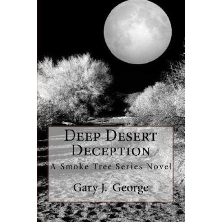 Deep Desert Deception: A Smoke Tree Series Novel (Smoke Tree Mystery ...