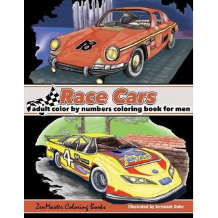 Color By Numbers Coloring Book For Men: Race Cars: Mens Color By ...