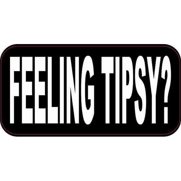 4in x 2in Feeling Tipsy Sticker Vinyl Tip Jar Label Decal Funny ...