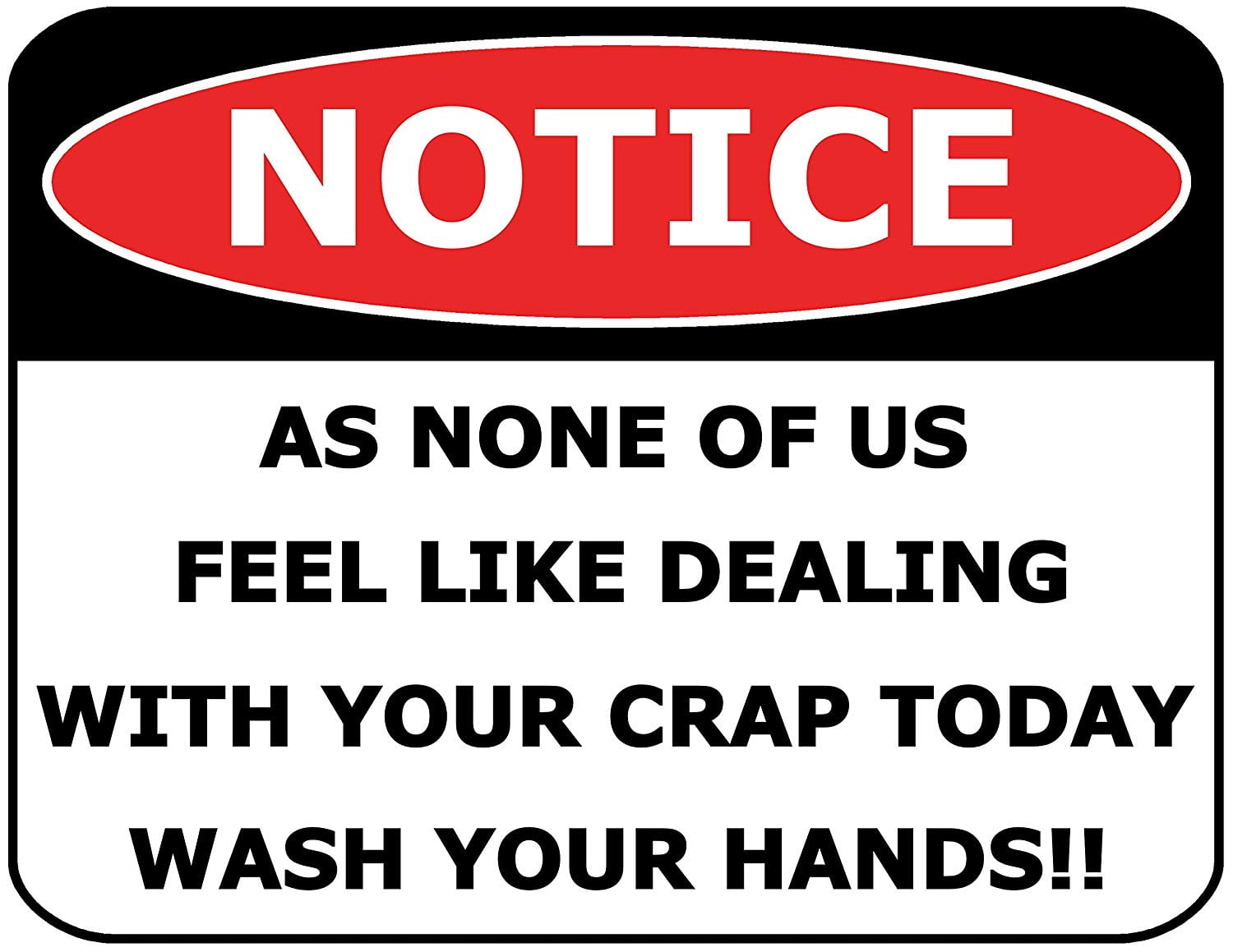 PCSCP Notice As None of Us Feel like Dealing with Your Crap Today Wash ...