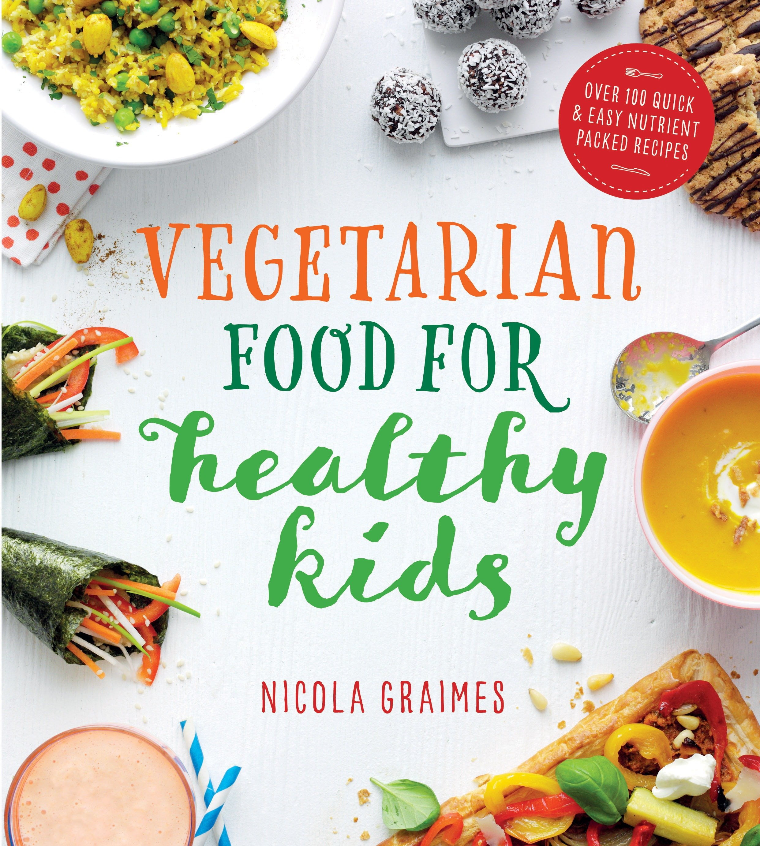 Vegetarian Food For Healthy Kids Over 100 Quick And Easy Nutrient vegetarian-food-for-healthy-kids-over-100-quick-and-easy-nutrient
