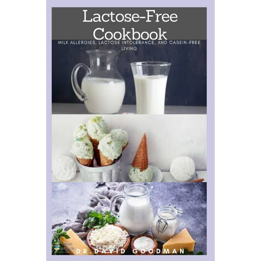 Lactose-Free Cookbook : Quick and Easy Delicious Lactose Free Cookbook ...