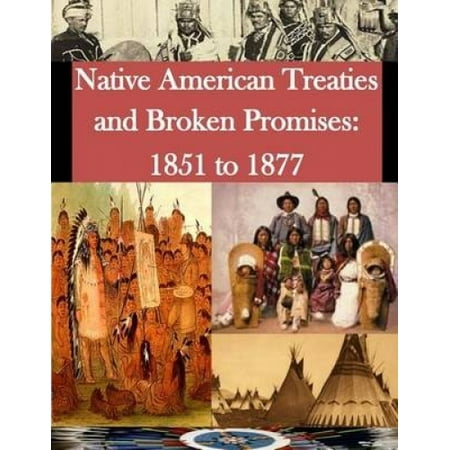 Native American Treaties and Broken Promises: 1851 to 1877 | Walmart Canada