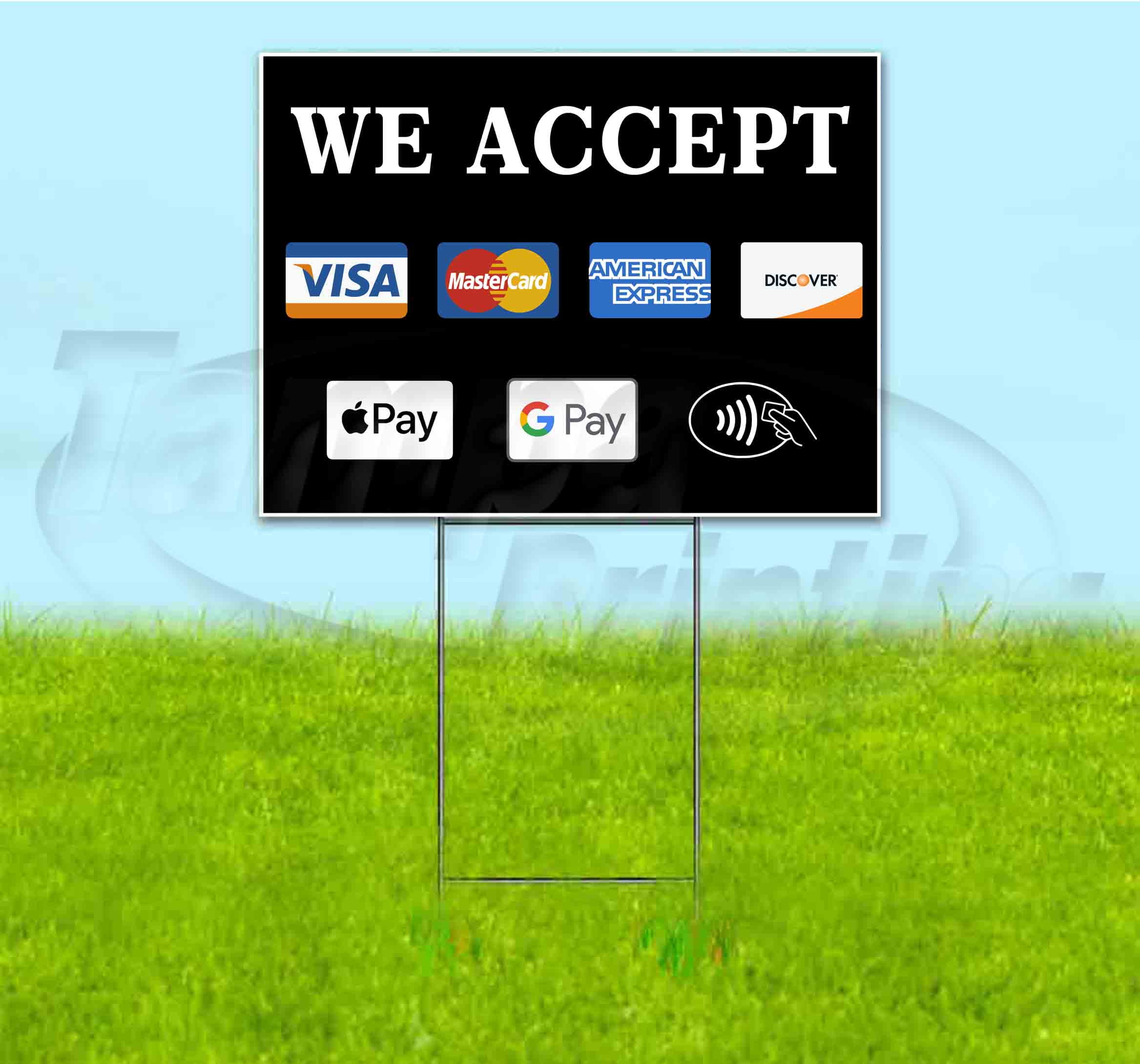 We Accept Different Payments (18" x 24") Yard Sign, Includes Metal Step ...