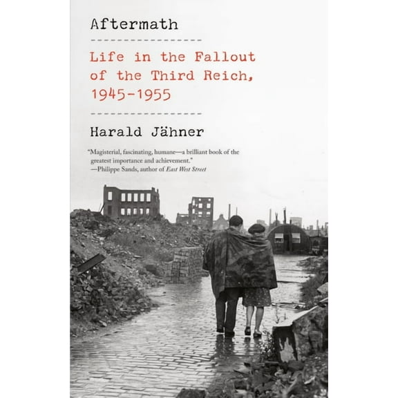 Pre-Owned Aftermath: Life in the Fallout of the Third Reich, 1945-1955 ...