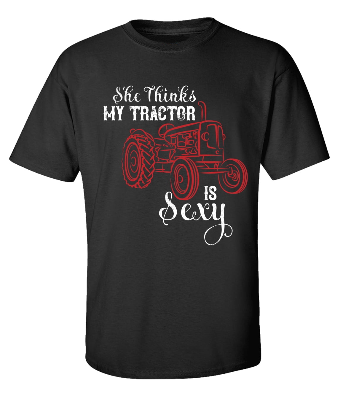 Trenz Shirt Company She Thinks My Tractor Is Sexy Unisex Short Sleeve T Shirt Black Xxl