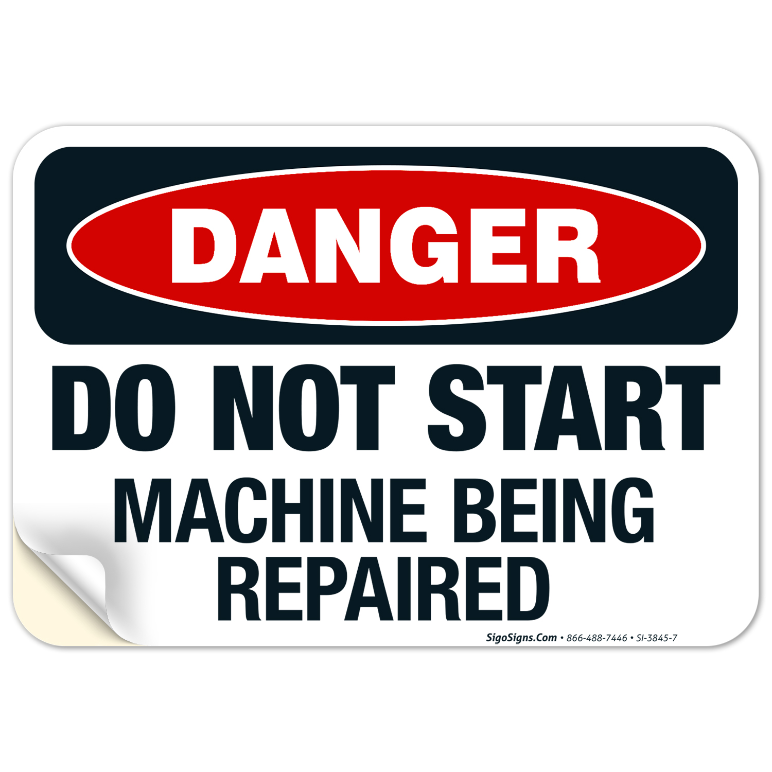 Do Not Start Machine Being Repaired Sign, OSHA Danger Sign, 10x7 Vinyl ...