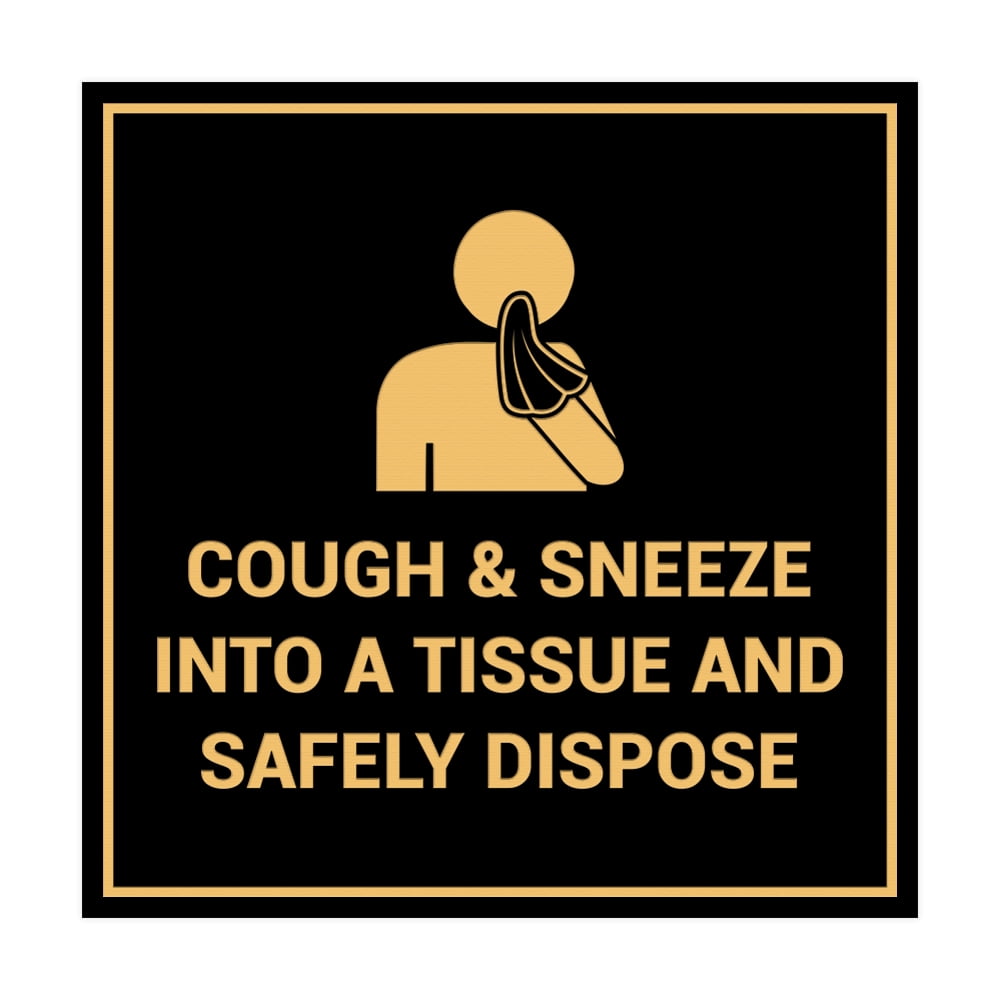 Square Cough & Sneeze Into A Tissue And Safely Dispose Sign (Black Gold ...