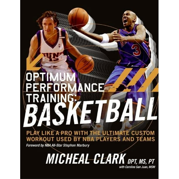 Optimum Performance Training: Basketball : Play Like a Pro with the ...