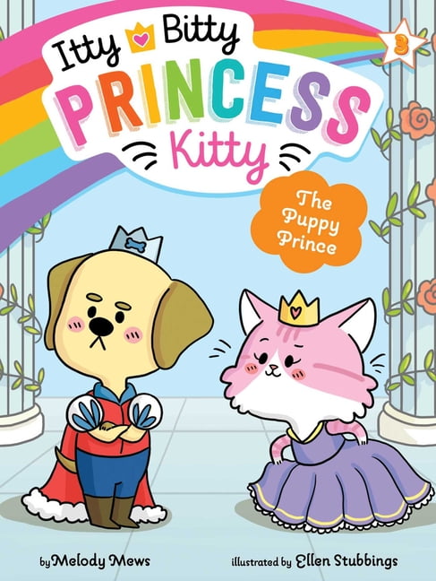 Itty Bitty Princess Kitty: The Puppy Prince (Series #3) (Paperback ...