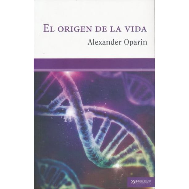 EL ORIGEN DE LA VIDA CASA EDITORIAL BOEK MEXICO ALEXANDER OPARIN ...