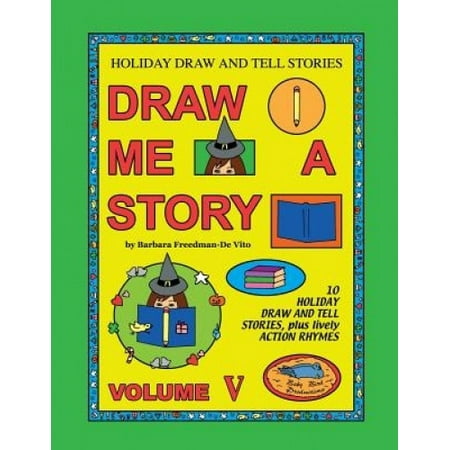 Holiday Draw and Tell Stories: Draw Me a Story Volume V | Walmart Canada