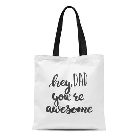 NUDECOR Canvas Tote Bag Father Day Lettering Phrase Hey Dad You Re ...