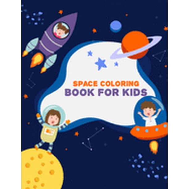 Space Coloring Book for Kids: Amazing Space Coloring Book for Kids ...